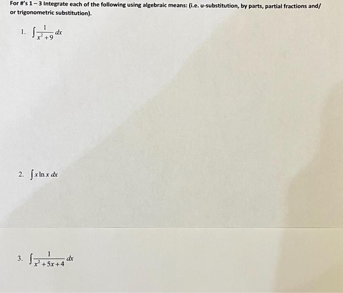Solved For #'s 1-3 Integrate each of the following using | Chegg.com