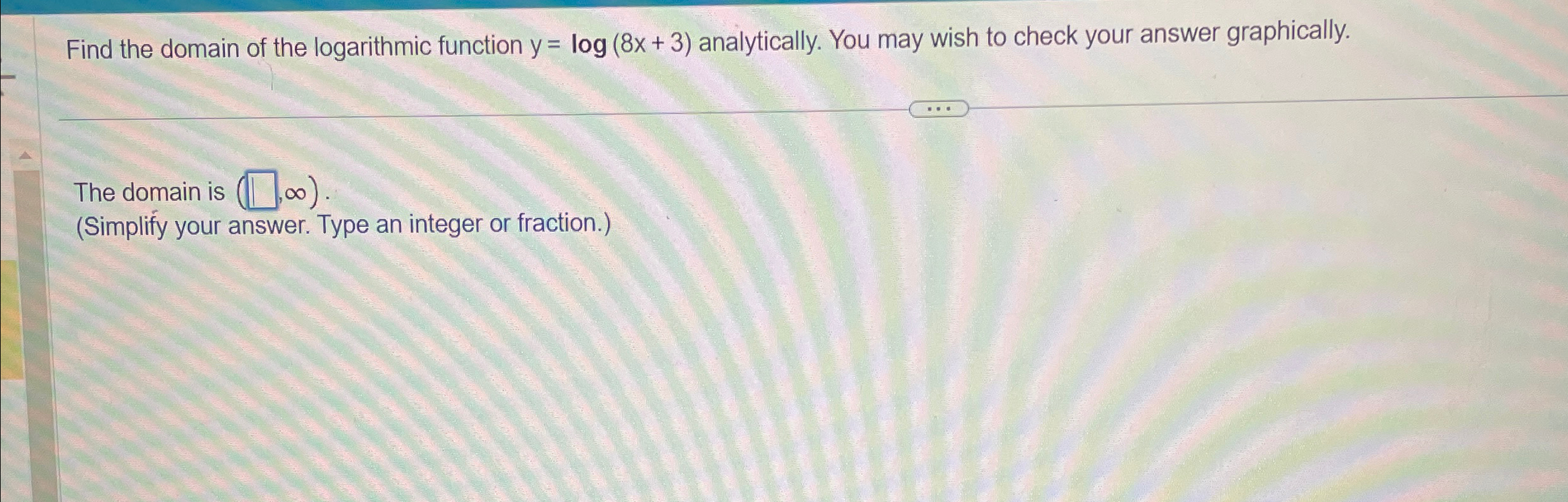 Solved Find the domain of the logarithmic function | Chegg.com