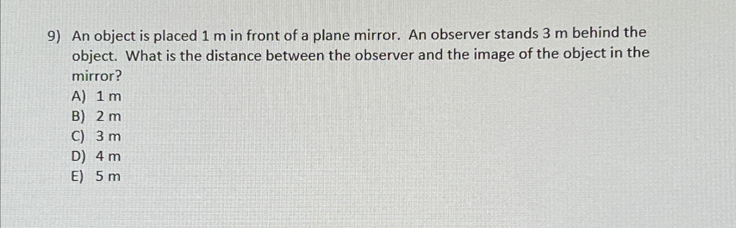 Solved An object is placed 1m ﻿in front of a plane mirror. | Chegg.com