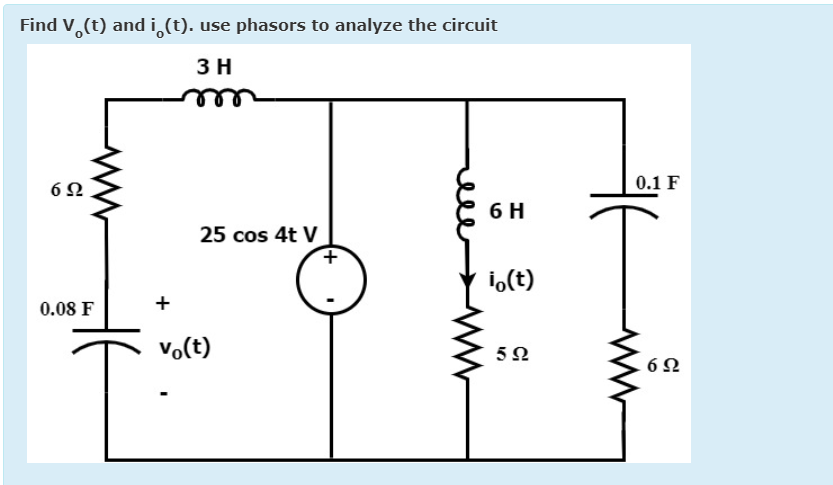 Solved Find V0(t) ﻿and i0(t). ﻿use phasors to analyze the | Chegg.com