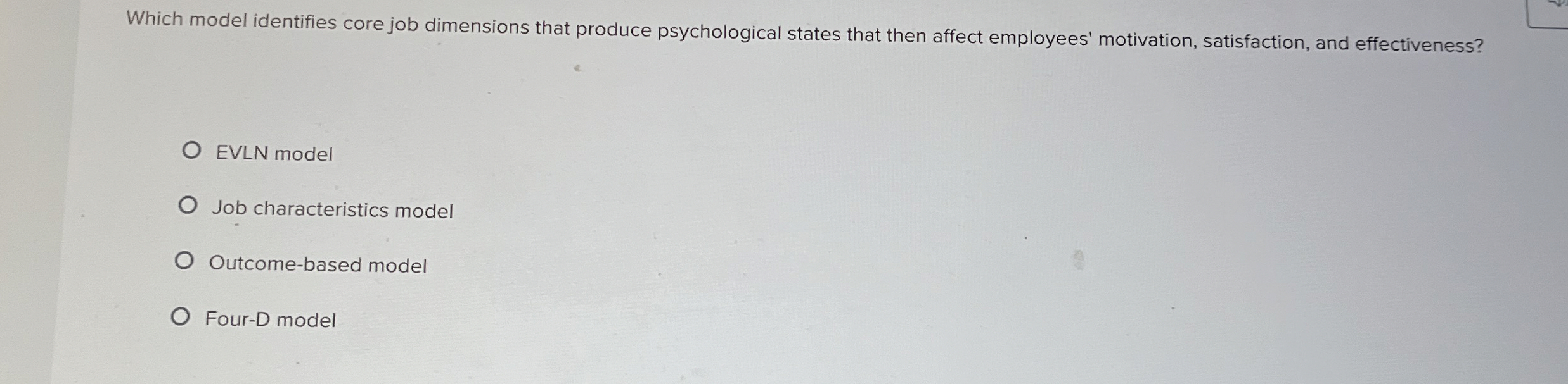 Solved Which model identifies core job dimensions that | Chegg.com