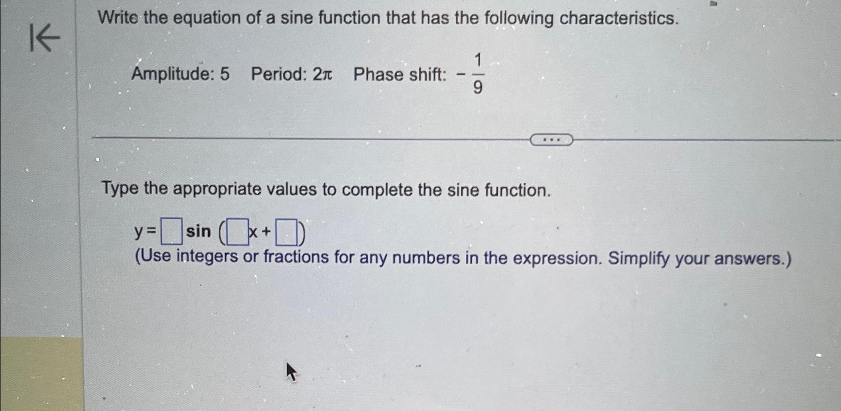 Solved Write the equation of a sine function that has the | Chegg.com