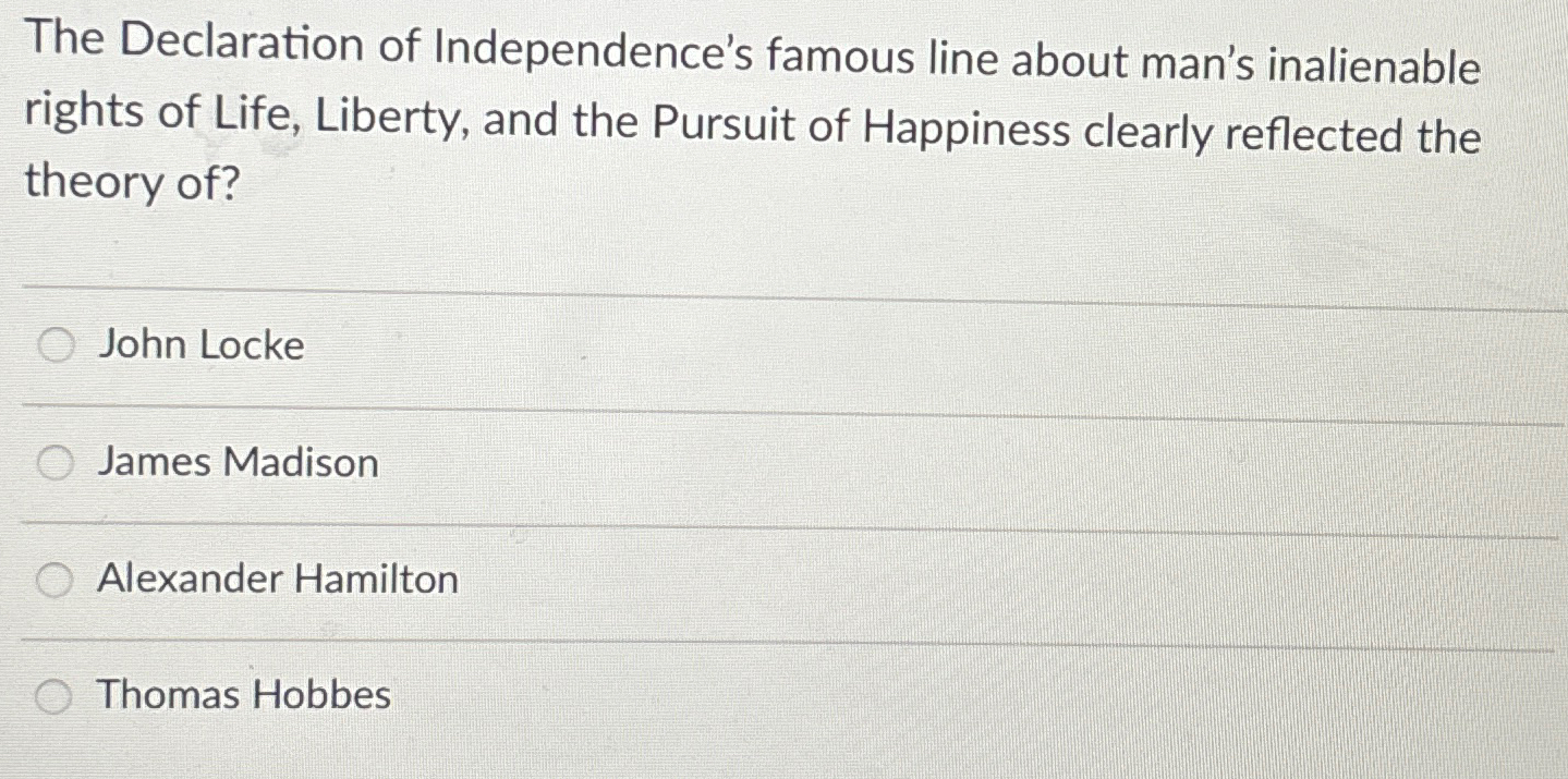 Solved The Declaration of Independence's famous line about | Chegg.com