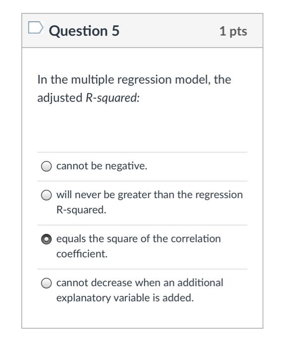 Solved Question 5 1 pts In the multiple regression model, | Chegg.com