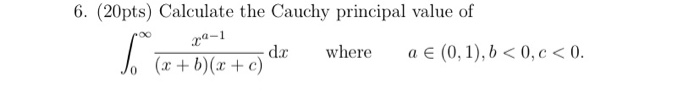 Solved 6. (20pts) Calculate the Cauchy principal value of op | Chegg.com