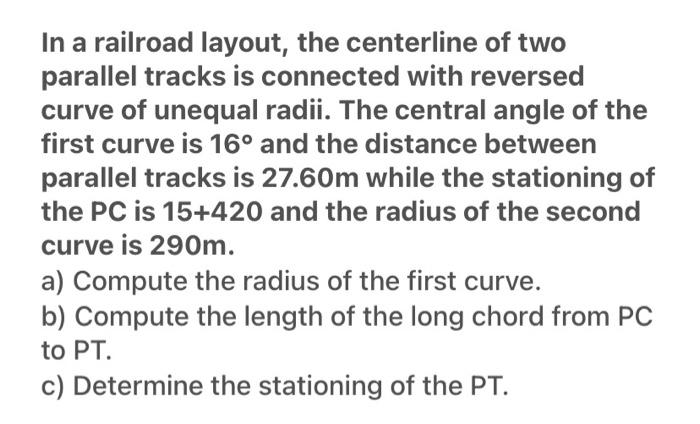 Solved In a railroad layout, the centerline of two parallel | Chegg.com