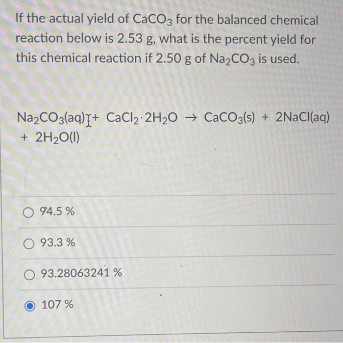 Solved If the actual yield of CaCO3 for the balanced | Chegg.com