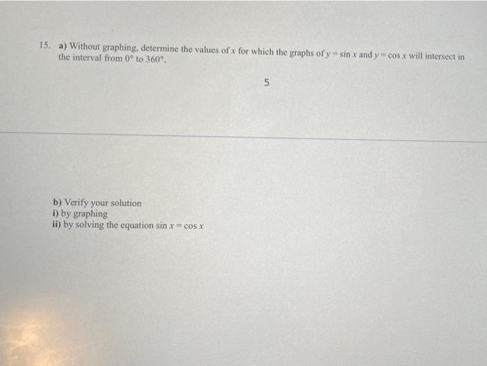 Solved 15. a) Without graphing, determine the values of x | Chegg.com