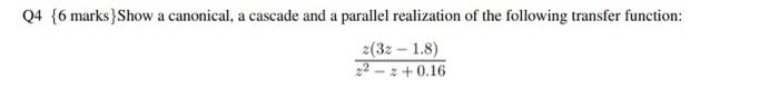 Solved Q4 {6 marks } Show a canonical, a cascade and a | Chegg.com Solved Q4 {6 marks } Show a canonical, a cascade and a | Chegg.com