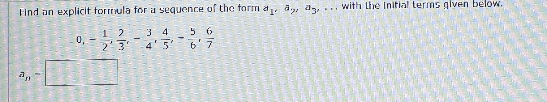 Solved Find an explicit formula for a sequence of the form | Chegg.com