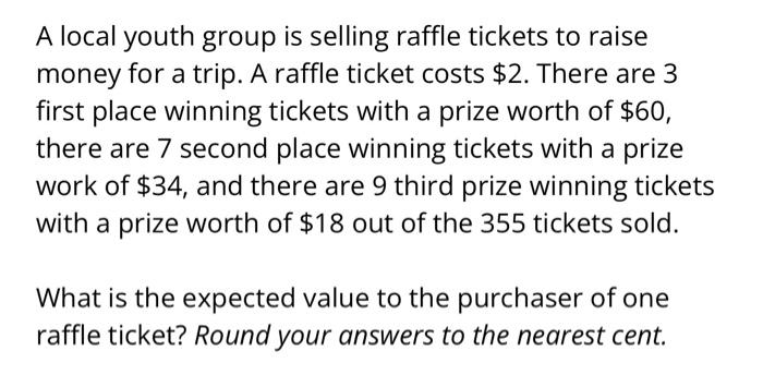 Solved A local youth group is selling raffle tickets to | Chegg.com
