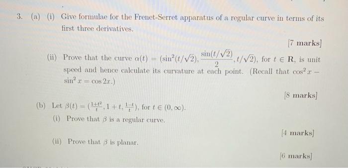 Solved (a) (i) Give formulae for the Frenet-Serret apparatus | Chegg.com