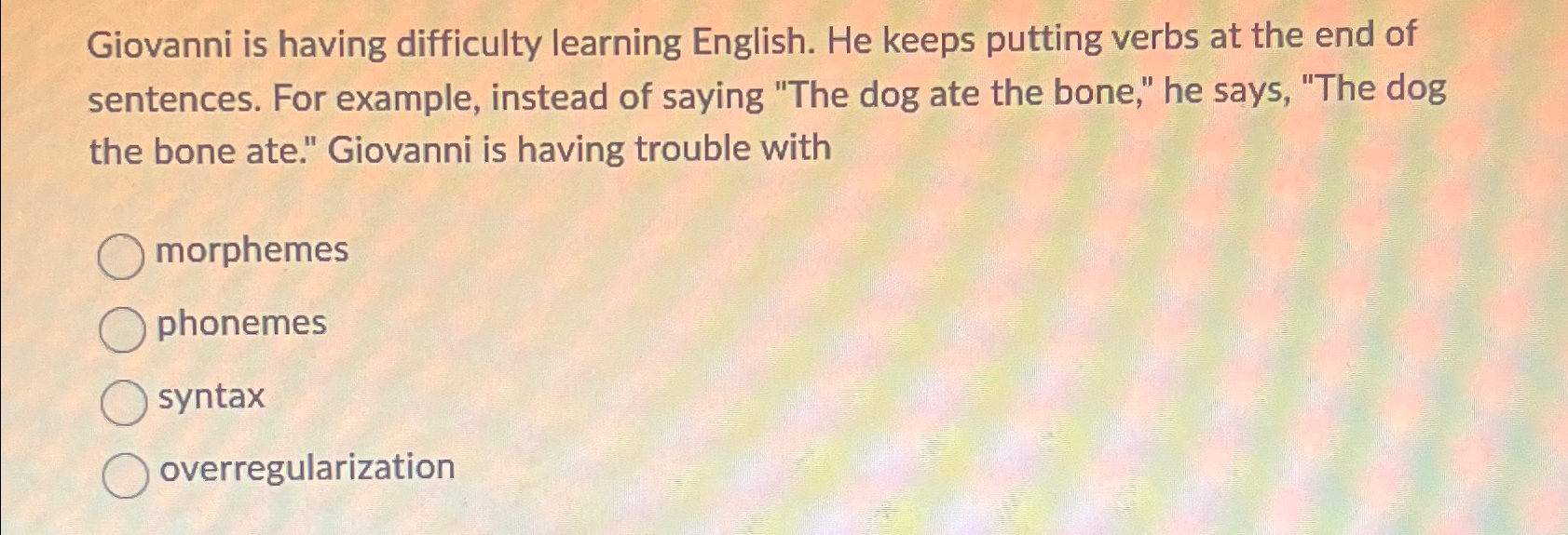Solved Giovanni is having difficulty learning English. He | Chegg.com