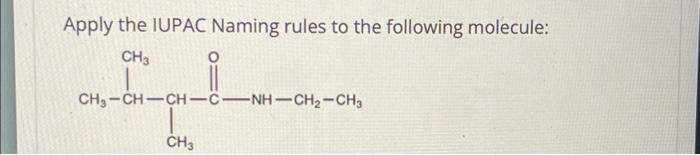 Solved Apply the IUPAC Naming rules to the following | Chegg.com