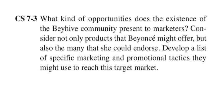 Solved CS 7-3 What kind of opportunities does the existence | Chegg.com