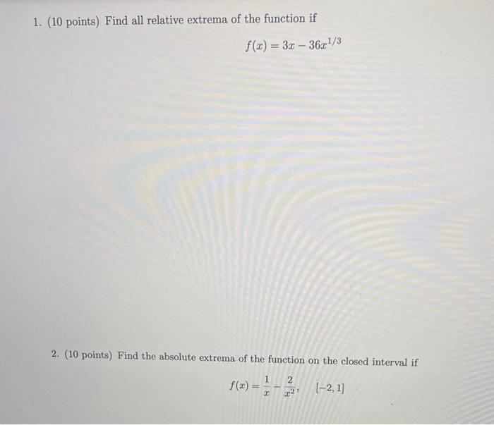 Solved 1. (10 points) Find all relative extrema of the | Chegg.com