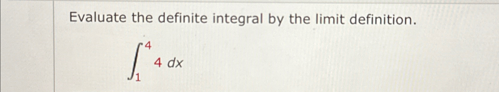 Solved Evaluate the definite integral by the limit | Chegg.com