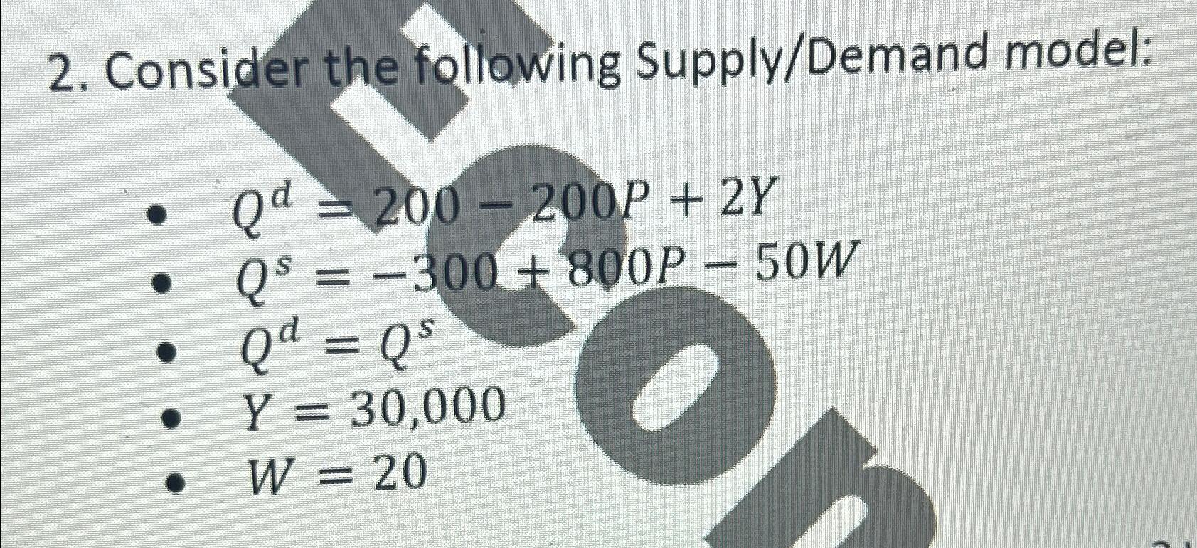 Solved Consider the following Supply/Demand | Chegg.com