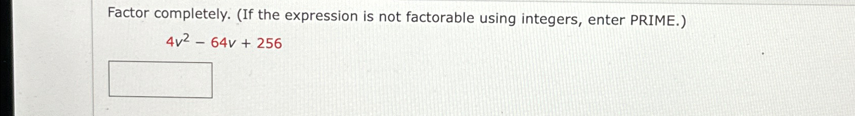 Solved Factor completely. (If the expression is not | Chegg.com