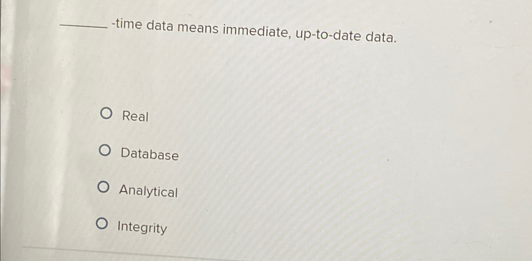 Solved -time data means immediate, up-to-date | Chegg.com