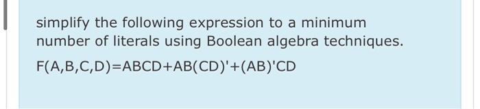 Solved simplify the following expression to a minimum number | Chegg.com