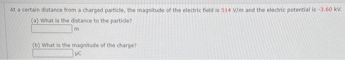 Solved At a certain distance from a charged particle, the | Chegg.com