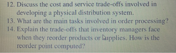 Solved 12. Discuss the cost and service trade-offs involved | Chegg.com