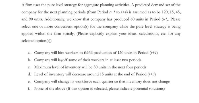 Solved A firm uses the pure level strategy for aggregate | Chegg.com