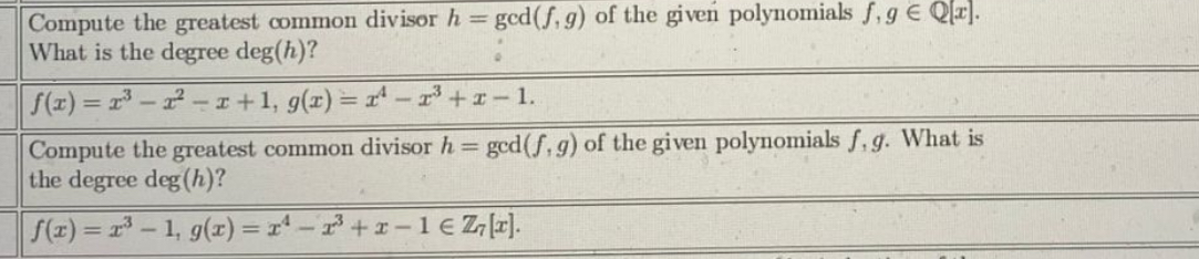 Solved Compute the greatest common divisor h=gcd(f,g) ﻿of | Chegg.com