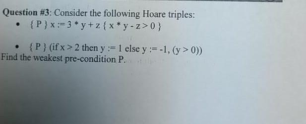 Solved Question #3: Consider the following Hoare triples: | Chegg.com