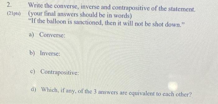 Solved 2. Write the converse, inverse and contrapositive of | Chegg.com