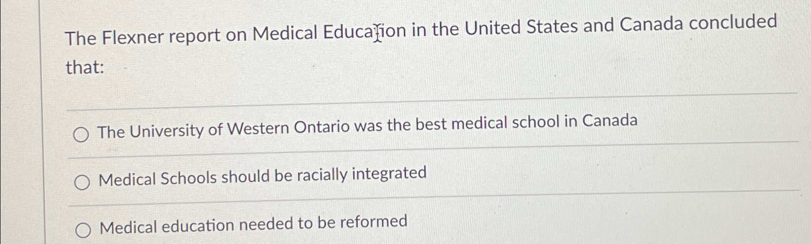 Solved The Flexner report on Medical Education in the United | Chegg.com