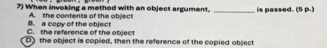 Solved When invoking a method with an object argument, ﻿is | Chegg.com