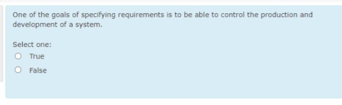 Solved One of the goals of specifying requirements is to be | Chegg.com