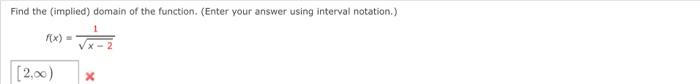 Solved Find the (implied) domain of the function. (Enter | Chegg.com