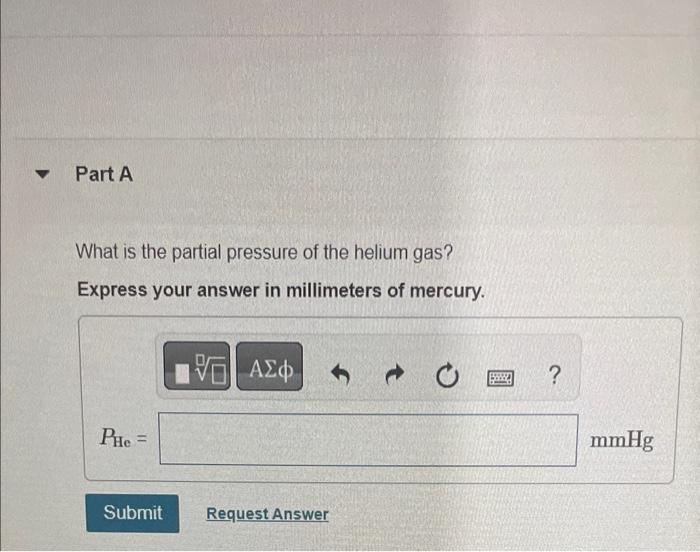 Solved What is the partial pressure of the helium gas? | Chegg.com
