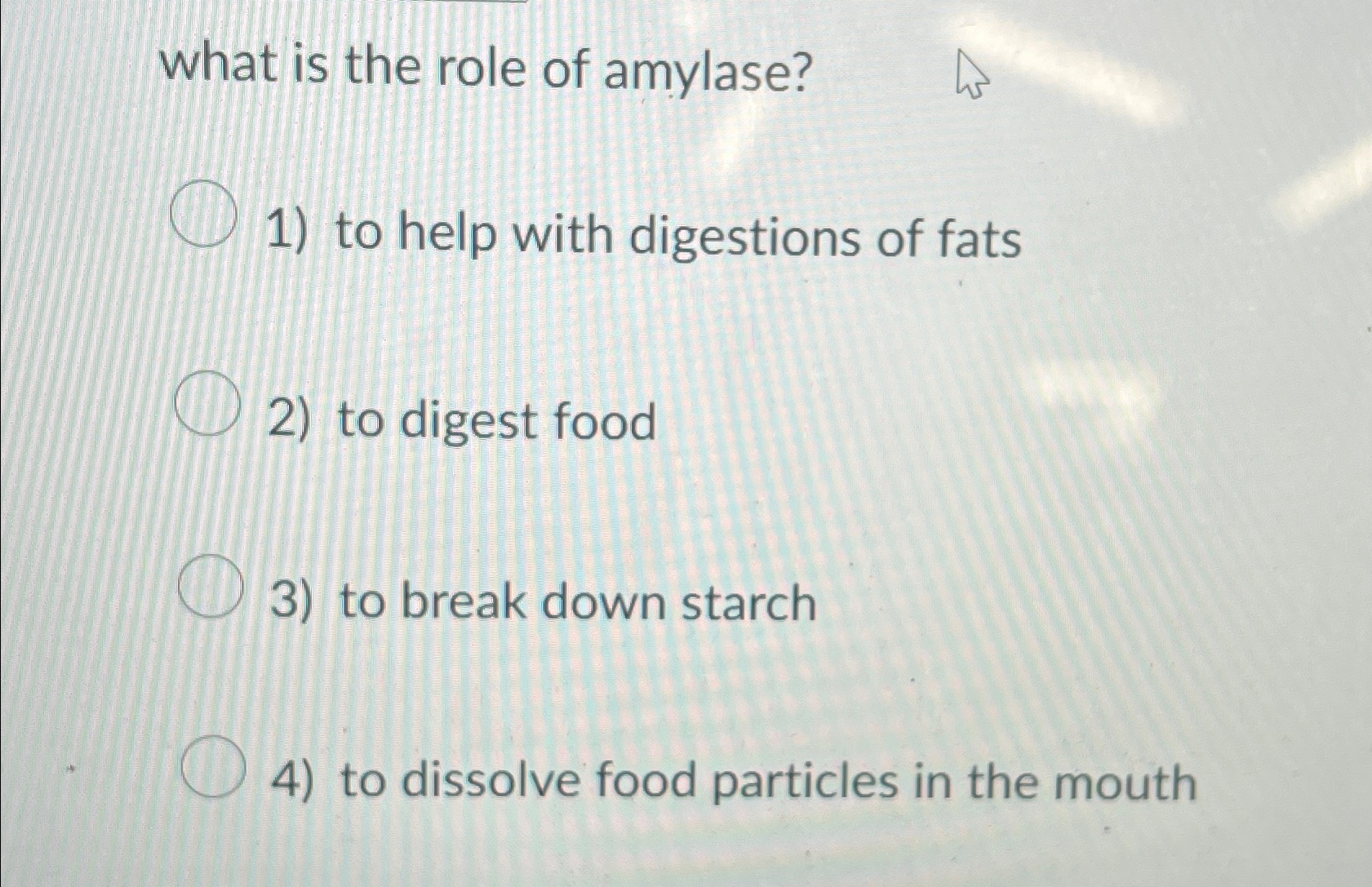 Solved what is the role of amylase?to help with digestions | Chegg.com