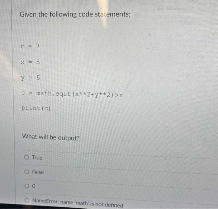 Solved Given the following code statements: r=7x=5y=5= | Chegg.com