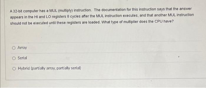 Solved A 32-bit computer has a MUL (multiply) instruction. | Chegg.com