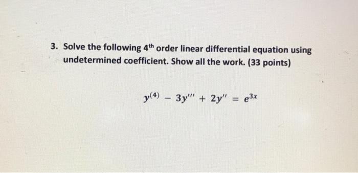 Solved 3. Solve the following 4th order linear differential | Chegg.com