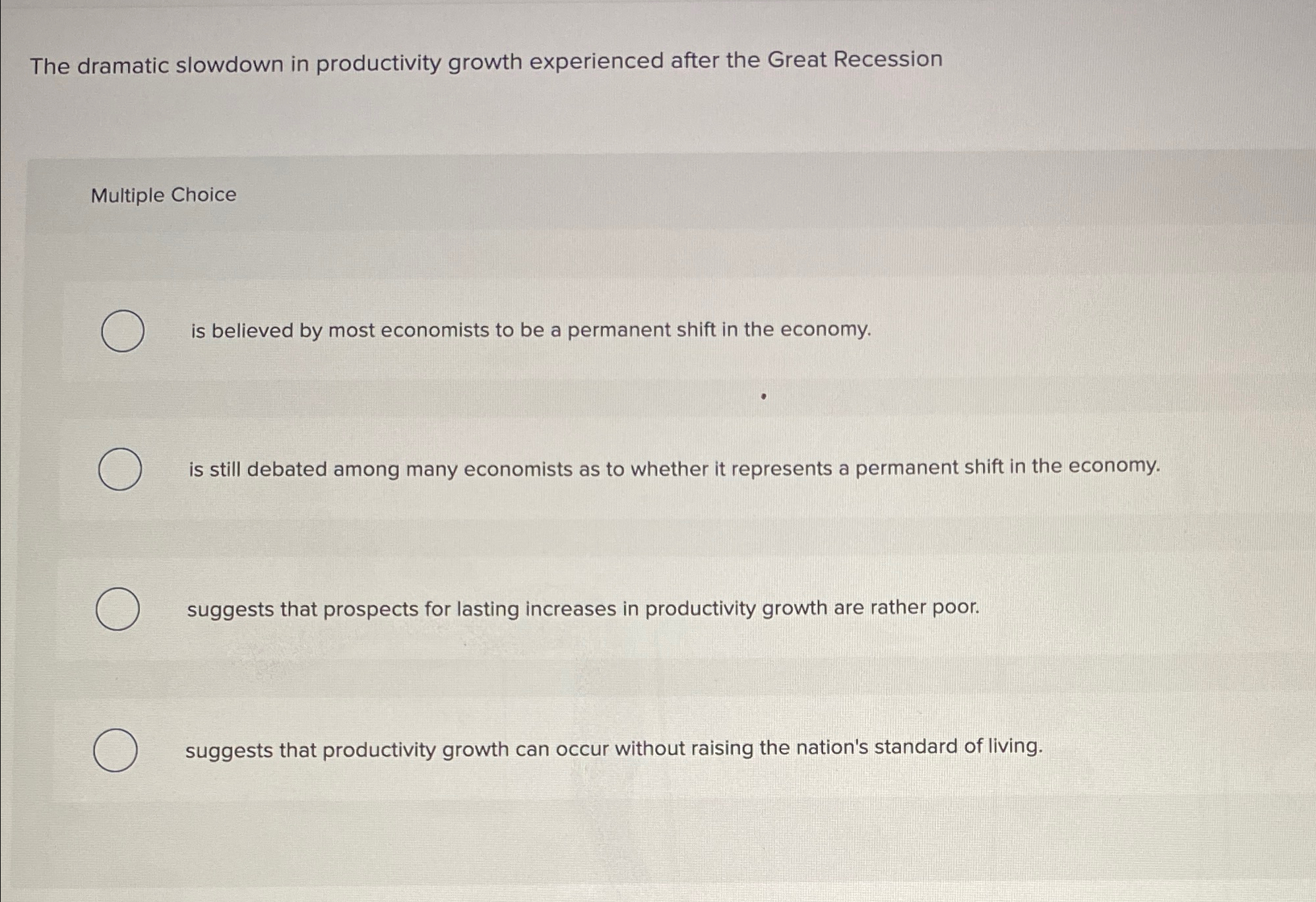 Solved The dramatic slowdown in productivity growth | Chegg.com