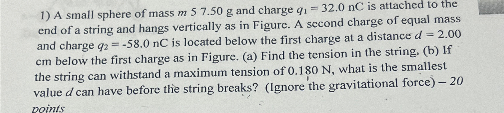 Solved A small sphere of mass m57.50g and charge | Chegg.com
