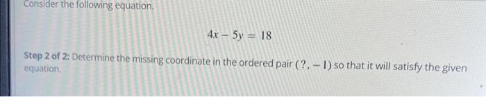 Solved Consider the following equation. 4x−5y=18 Step 2 of | Chegg.com