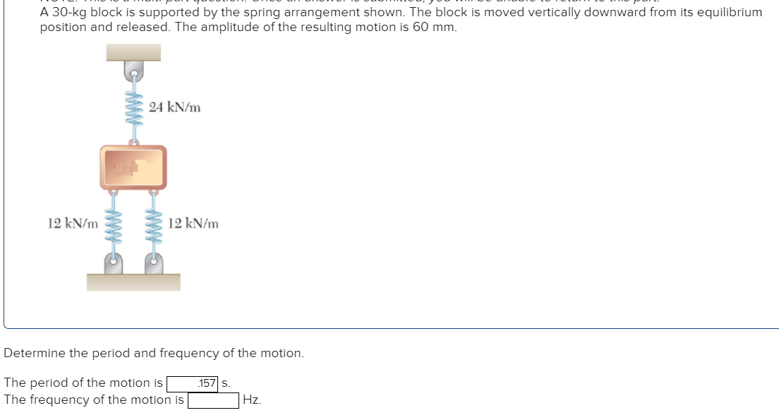 Solved A 30-kg block is supported by the spring arrangement | Chegg.com