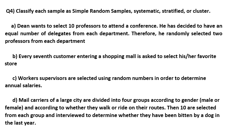 Solved Q4) Classify each sample as Simple Random Samples, | Chegg.com