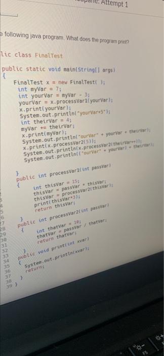 Solved Attempt 1 following java program What does the | Chegg.com