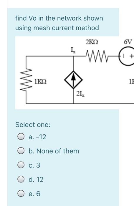 Solved find Vo in the network shown using mesh current | Chegg.com