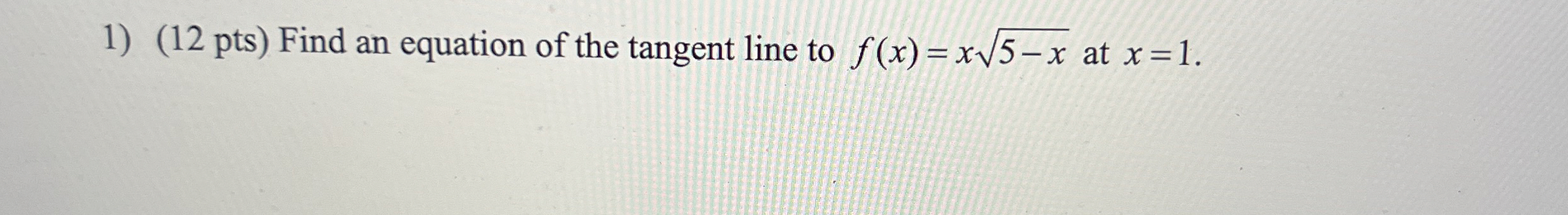 Solved (12 ﻿pts) ﻿Find an equation of the tangent line to | Chegg.com