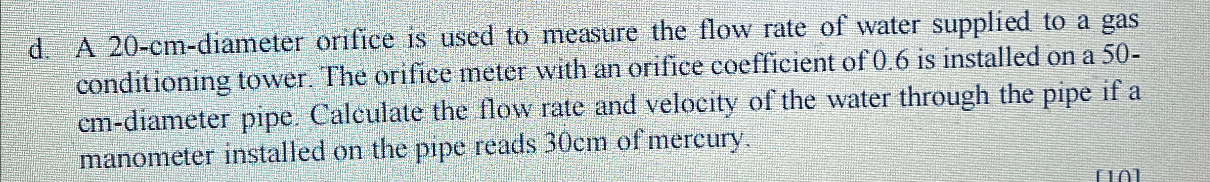 Solved d. ﻿A 20 -cm-diameter orifice is used to measure the | Chegg.com