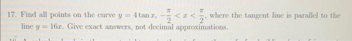 Solved 17. Find all points on the curve y=4tanx,−2π | Chegg.com